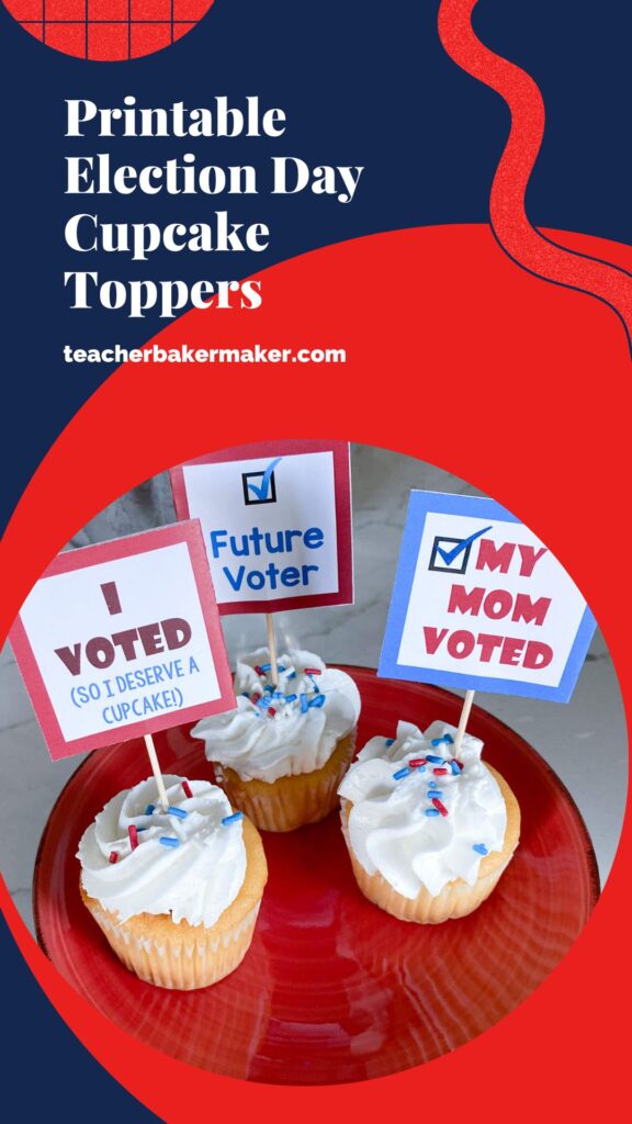 Printable Election Day Cupcake Toppers for a Bake Sale - Teacher Baker ...